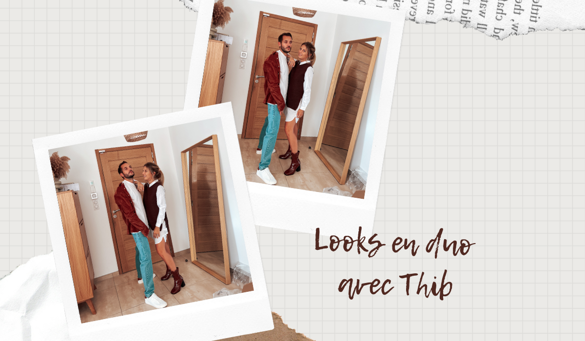 Looks en duo avec Thib - Healthylifemary